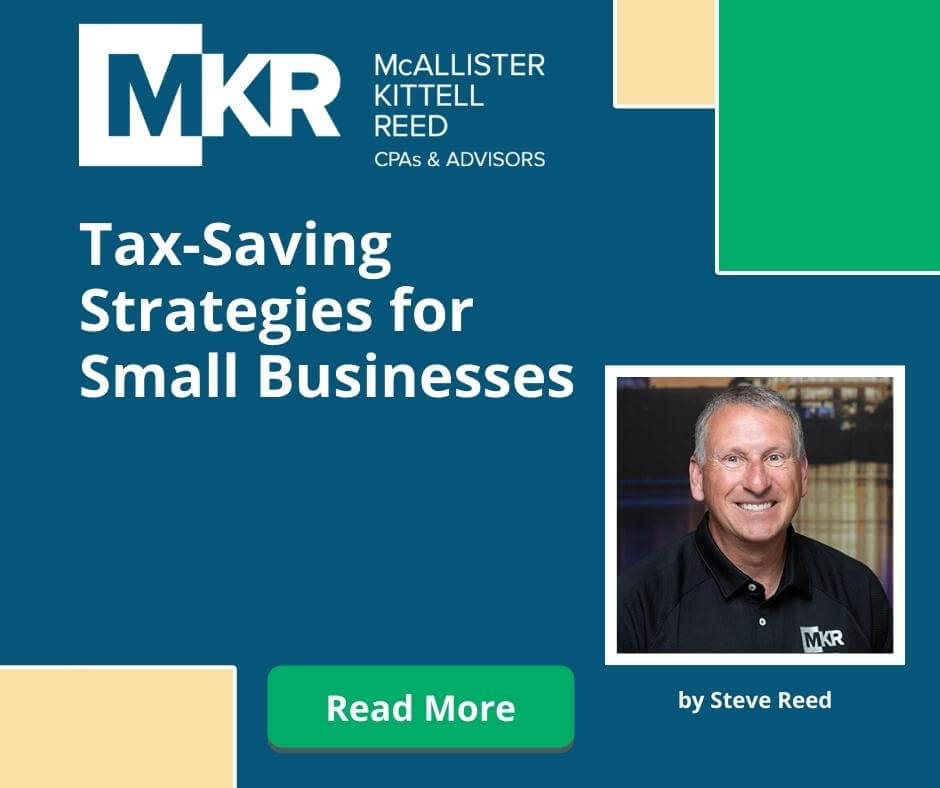 Tax Saving Strategies For Small Businesses Mkr Cpas Advisors