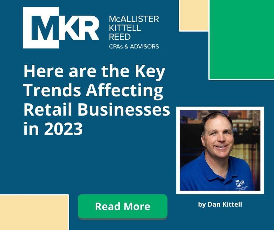Here are the Key Trends Affecting Retail Businesses in 2023 - MKR CPAs ...